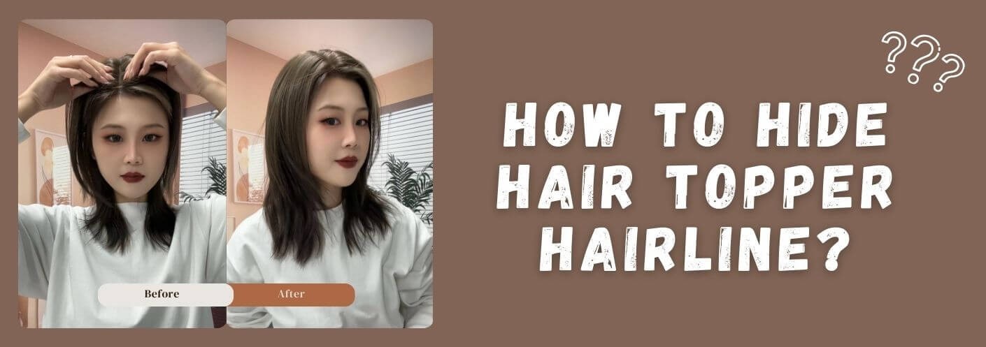 How to Make Your Hair Topper Hairline Look Completely Natural - Appearanz